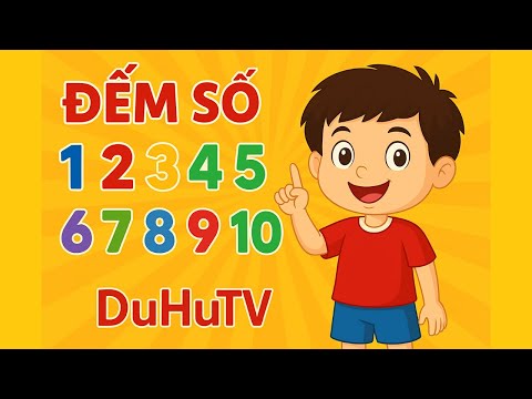 Đếm số 1 – 10 bằng tiếng Việt – DuHu TV