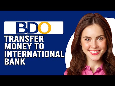 How To Transfer Money From BDO To International Bank (How To Make International Wire Transfer BDO)