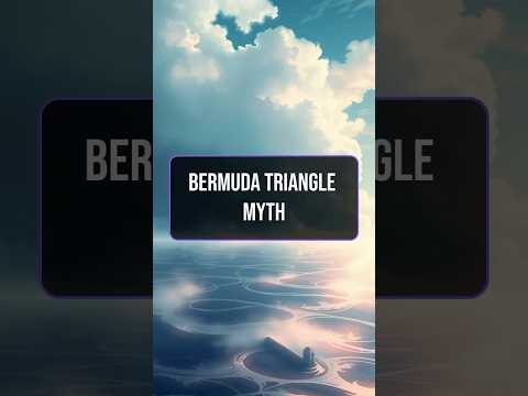 The Bermuda Triangle: A Myth We Need To Talk About
