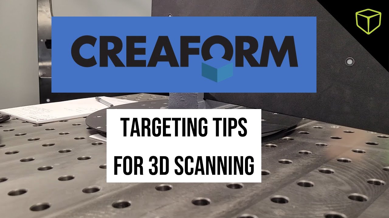 Creaform Tutorial - Targeting Tips for 3D Scanning