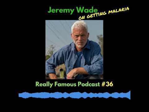 Jeremy Wade - How it felt having MALARIA