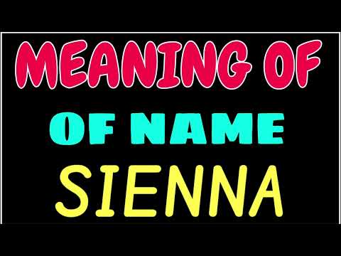 What does the name SIENNA mean | SIENNA meaning in english | Meaning of name SIENNA