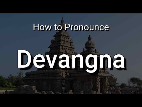 How to Pronounce Devangna