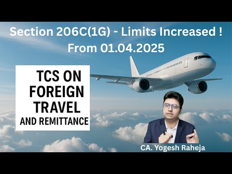 TCS on Foreign Travel | Foreign Remittance | New Limits | FY 2025-26 | Section 206C(1G)