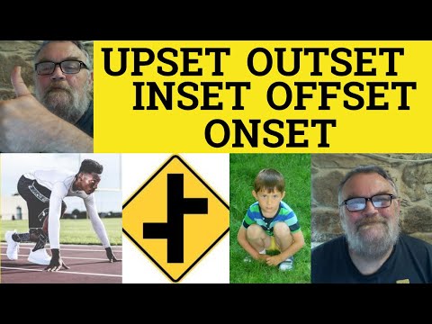 🔵 Upset Onset Outset Inset Offset Meaning - Onset Examples - Inset Defined - Upset Definition