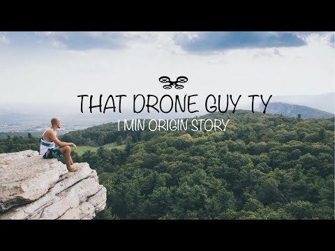 That Drone Guy Ty - 1 min Origin Story