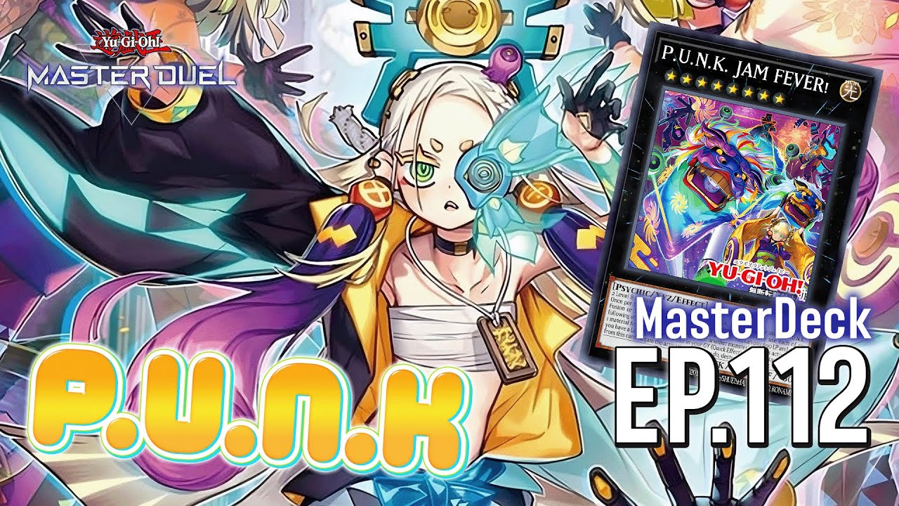 🔴 MasterDeck EP.112 P.U.N.K สาวน้อยมีของ 600 กี่ทีก็ยอม | Yu-Gi-Oh! MASTER DUEL | วิดีโอครีเอเต ...