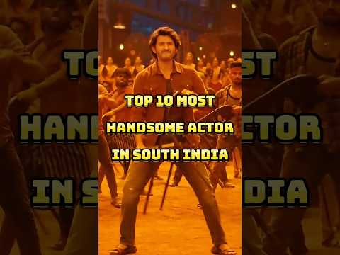 Top 10 Most Handsome Actor In South India #top10 #handsome #actor #southindia #alluarjun #shorts
