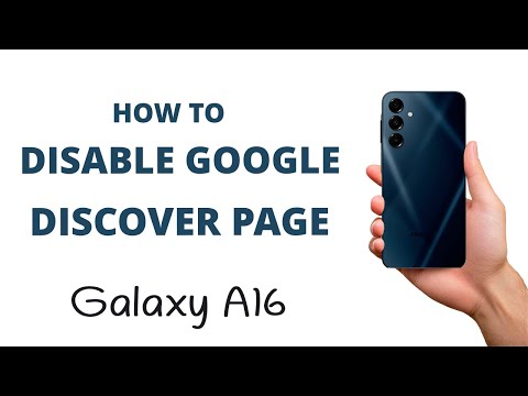 How to DISABLE the GOOGLE DISCOVER Page on the Galaxy A16!