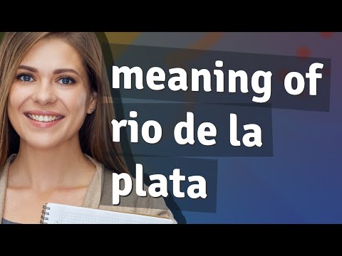 Rio de la plata | meaning of Rio de la plata
