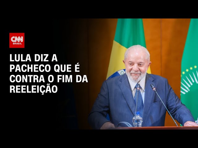 Lula Diz A Pacheco E Senadores Que é Contra Fim Da Reeleição Blogs