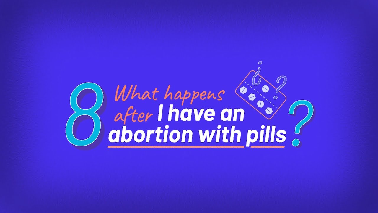 Self-Managed Abortion: Recovery After a Medical Abortion with Pills | Episode 8