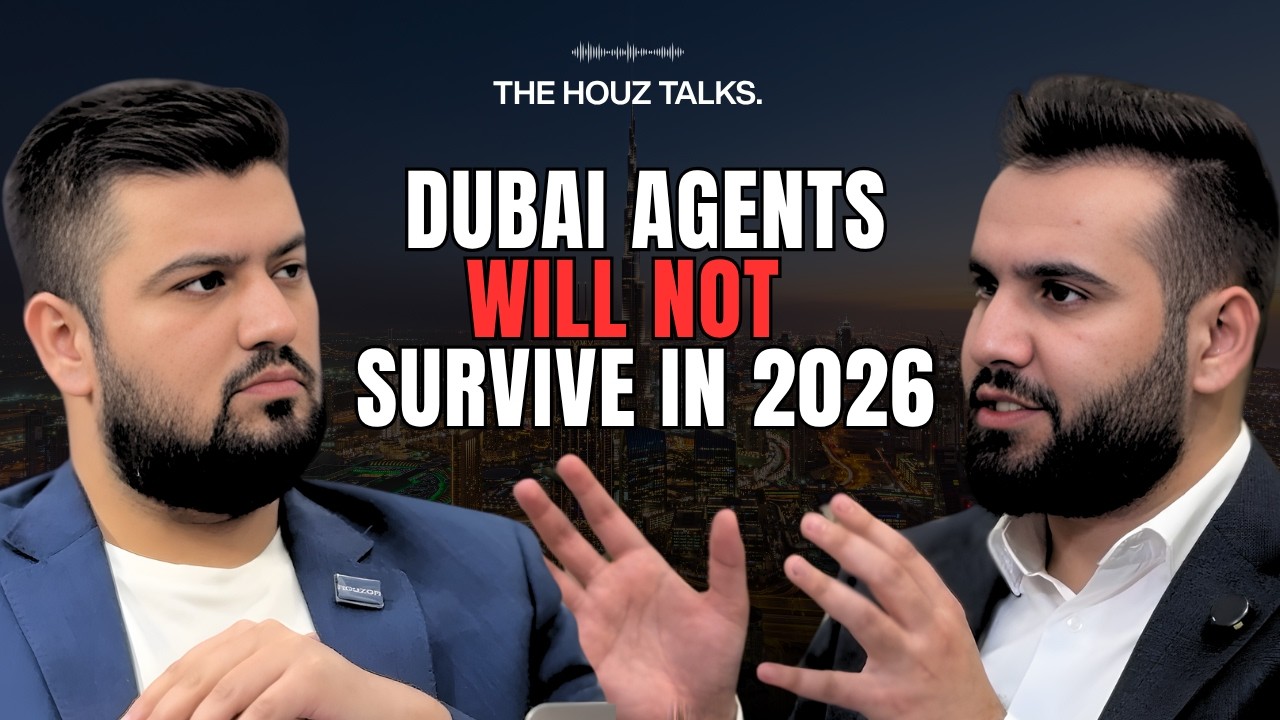 The Easy Money Era Is Over: Why Most Dubai Real Estate Agents Will Fail in 2026 | The Houz Talks