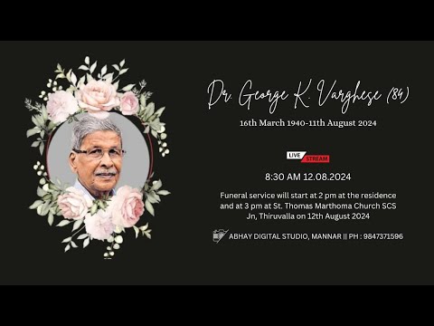 Funeral || Dr. George K. Varghese (84)