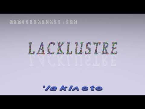 lacklustre - pronunciation + Examples in sentences and phrases