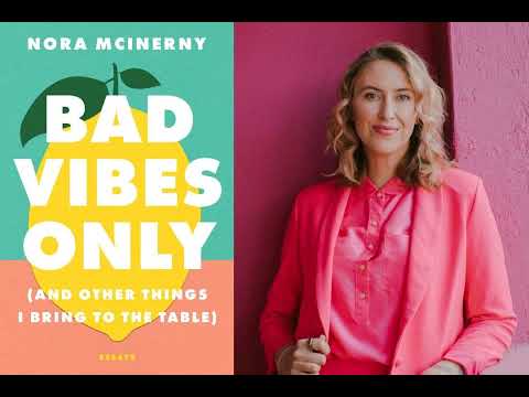 Bad Vibes Only with Nora McInerny