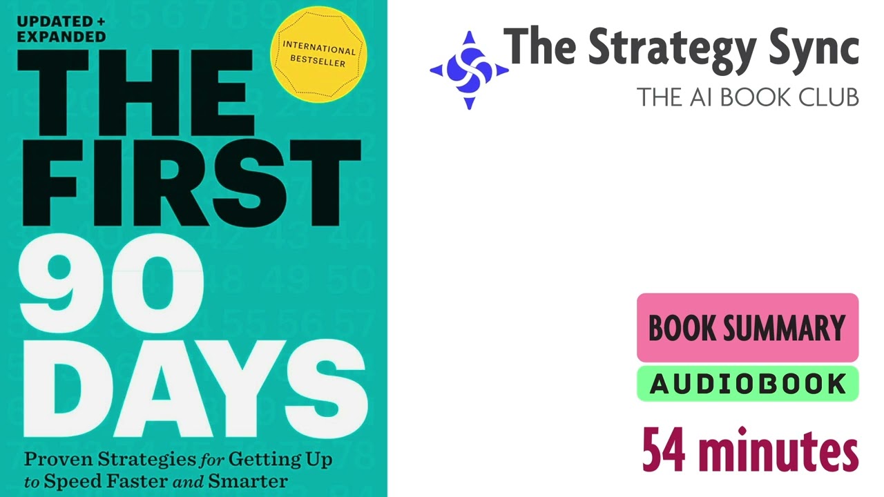 The First 90 Days by Michael D. Watkins | Detailed Book Summary