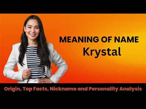 Krystal Baby Name Facts, Meaning, Personality, Nickname, Origin, Similar Names and Poetry