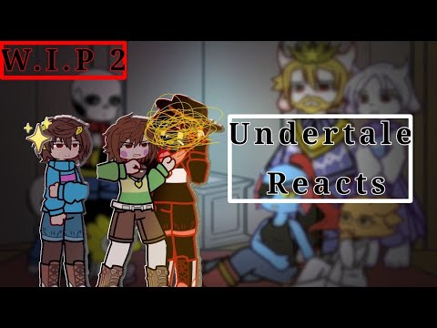 Undertale React To || W.I.P 2 - UT/UTY/Deltarune || SPEED 1.75X or 2X