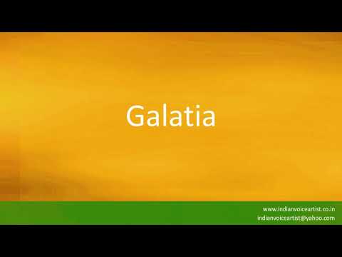 How to pronounce "Galatia".
