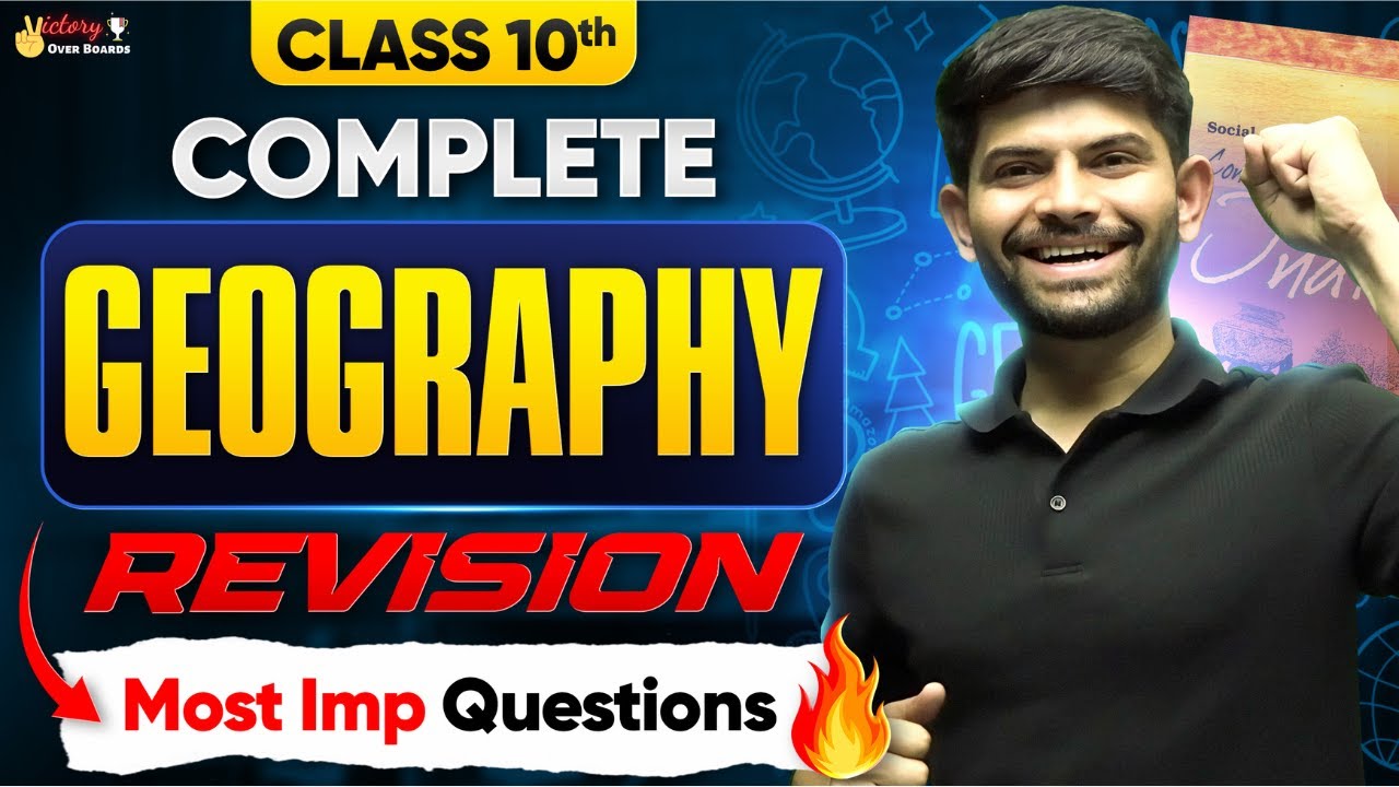 Complete Geography Revision for Class 10 SST: Key Insights and Strategies | Galaxy.ai