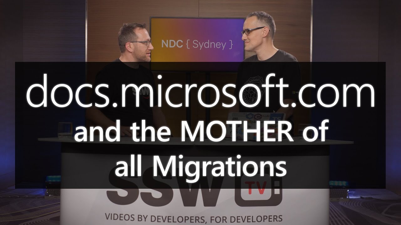 docs.microsoft.com and the Mother of all Migrations | Tech Tips NDC Sydney 2019
