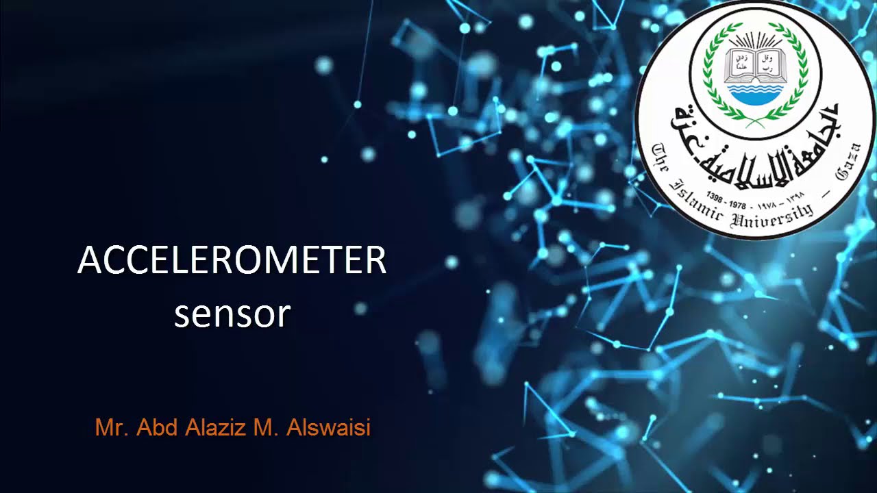Lec 2 - Accelerometer Sensor in phones | IUG