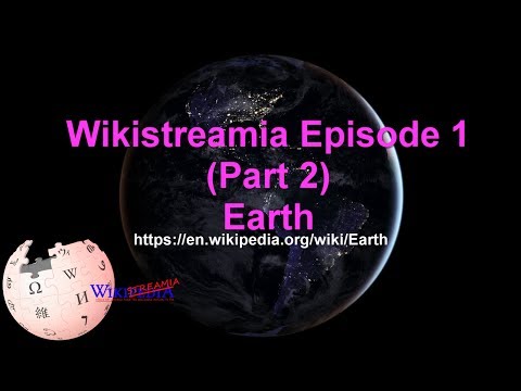 Wikipedia's Earth - Part 2 (Name, Formation, and Geology)