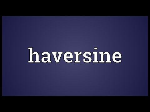 Haversine Meaning