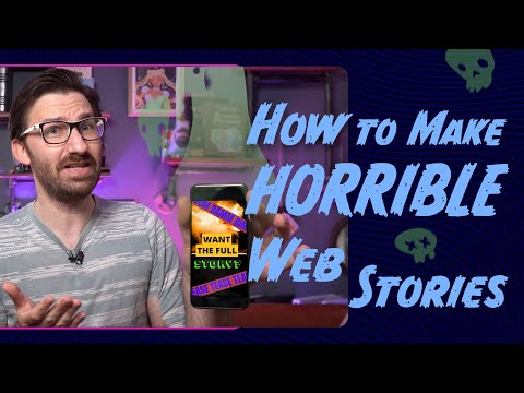 How To Create A Terrible Web Story (Storytime #19)