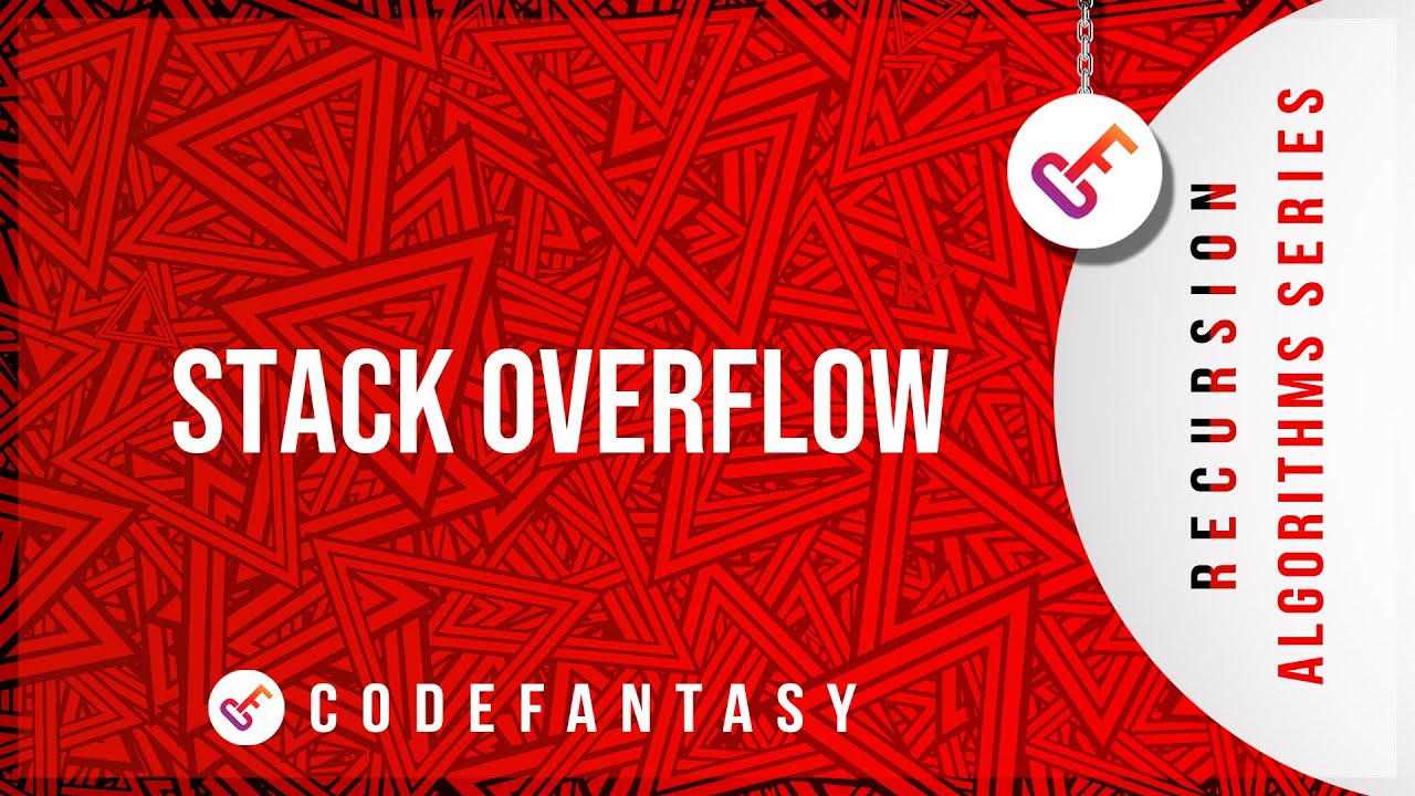 Stack Overflow | Recursion Algorithms series