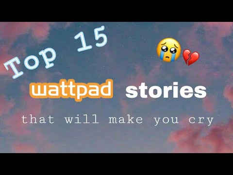 Top 15 wattpad stories that will surely make you cry