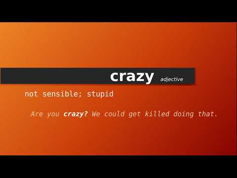 crazy , Meaning of crazy , Definition of crazy , Pronunciation of crazy