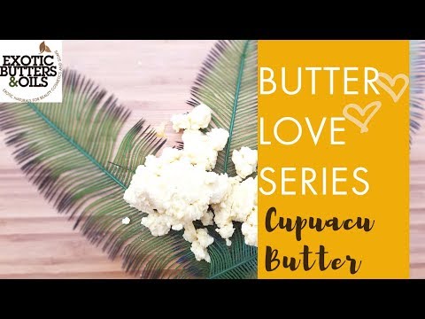 Cupuacu Butter Benefits: Butter Love