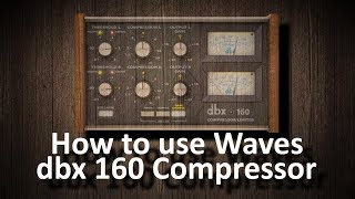 Waves dbx 160 Compressor / Limiter - What To Know & Where To Buy | Equipboard