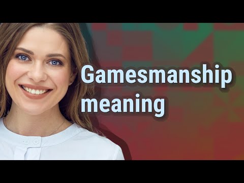 Gamesmanship | meaning of Gamesmanship