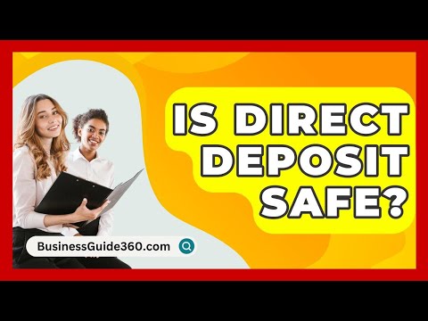 Is Direct Deposit Safe? - BusinessGuide360.com