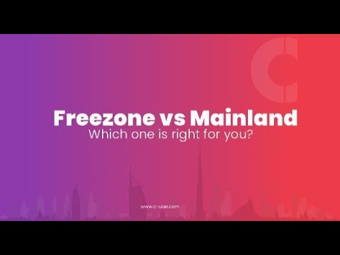 Free Zone Vs Mainland | Which one is best for your Business ? | Business Setup in Dubai
