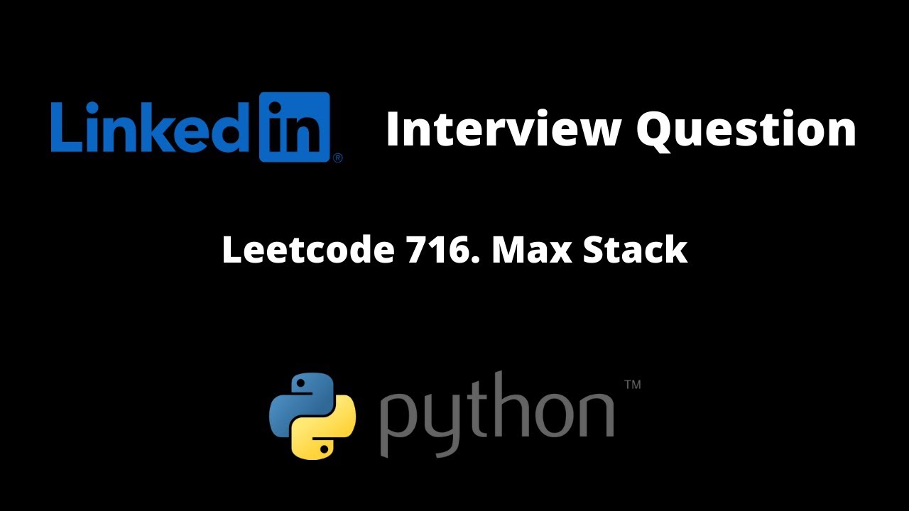 Leetcode 716. Max Stack | Python Solution | LinkedIn Interview Question