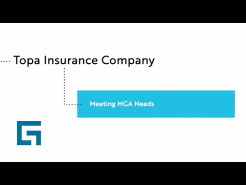 Topa Insurance Company: Meeting MGA Needs