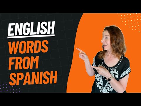 English Words That Come From Spanish