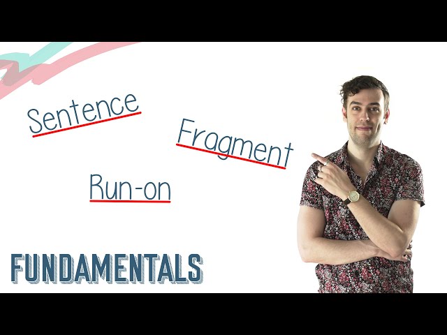 Understanding Sentences, Fragments, and Run-Ons in English Grammar ...