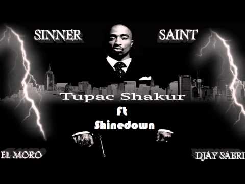 2Pac ft Shinedown ~ Call Me A Sinner Call Me A Saint