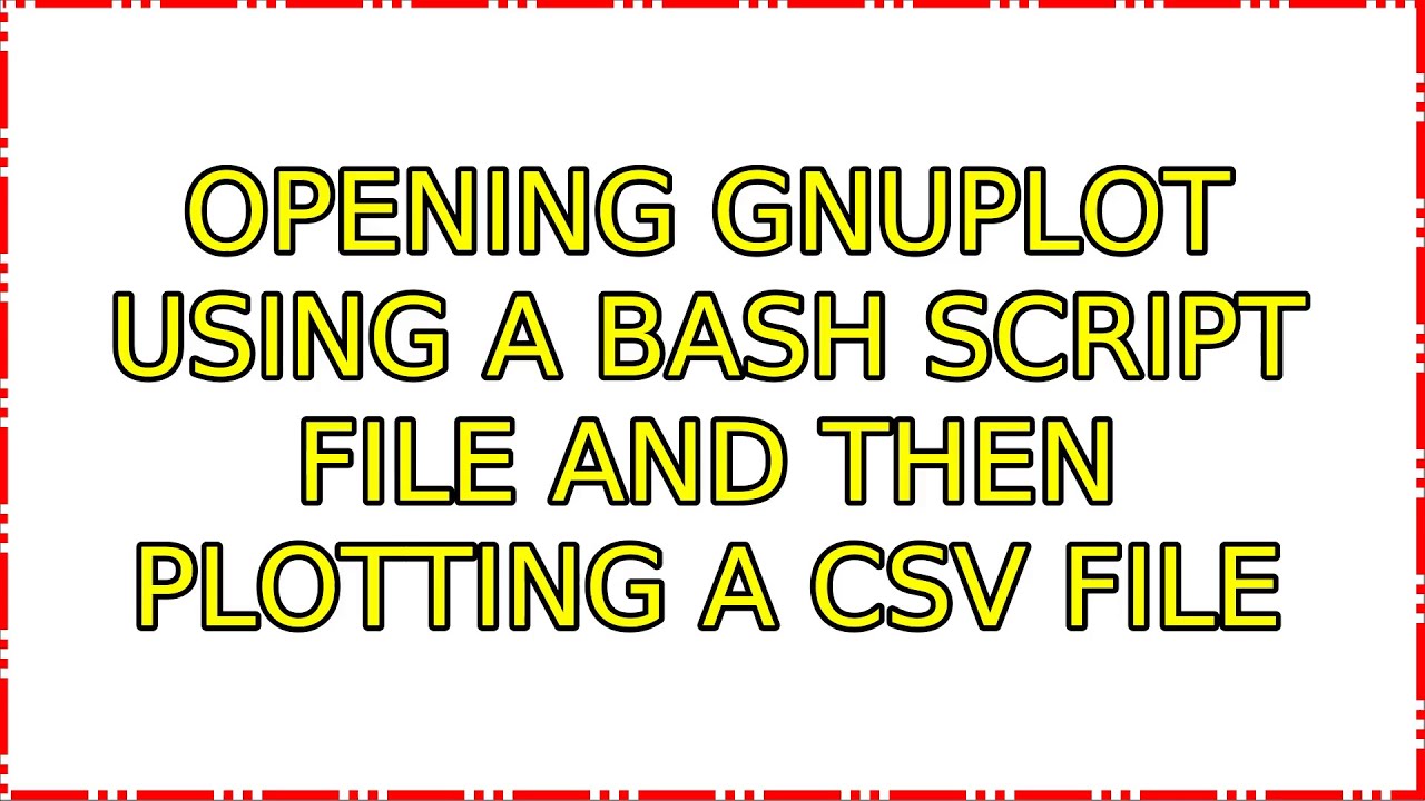 Opening gnuplot using a bash script file and then plotting a csv file