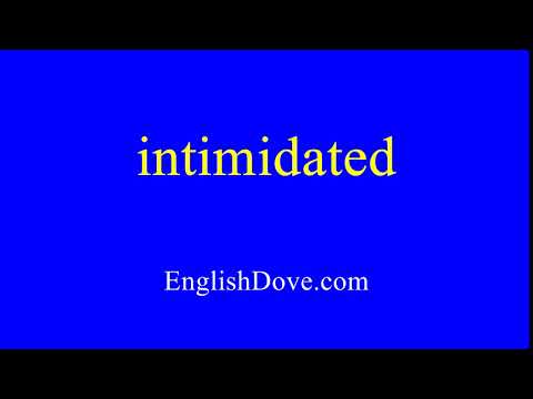 How to pronounce intimidated in American English.