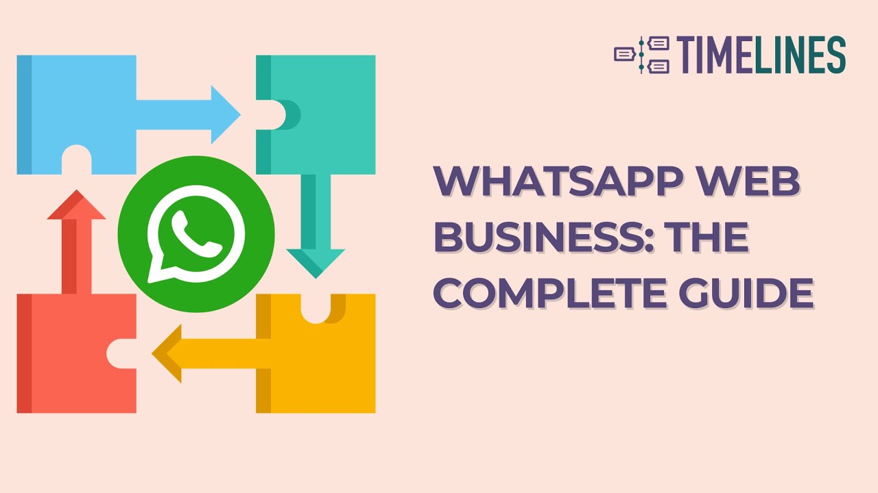 WhatsApp Web Business: The Complete Guide | TimelinesAI WhatsApp Integration