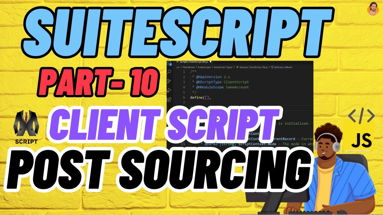 SuiteScript Tutorial - Client Script PostSourcing | NetSuite
