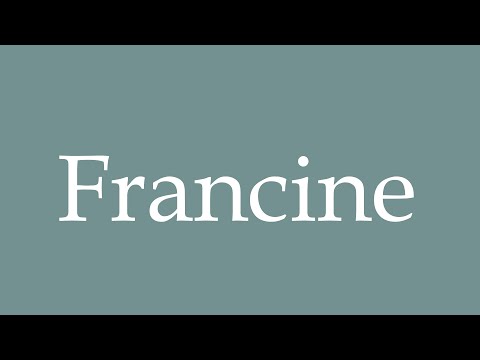 How to Pronounce ''Francine'' Correctly in French