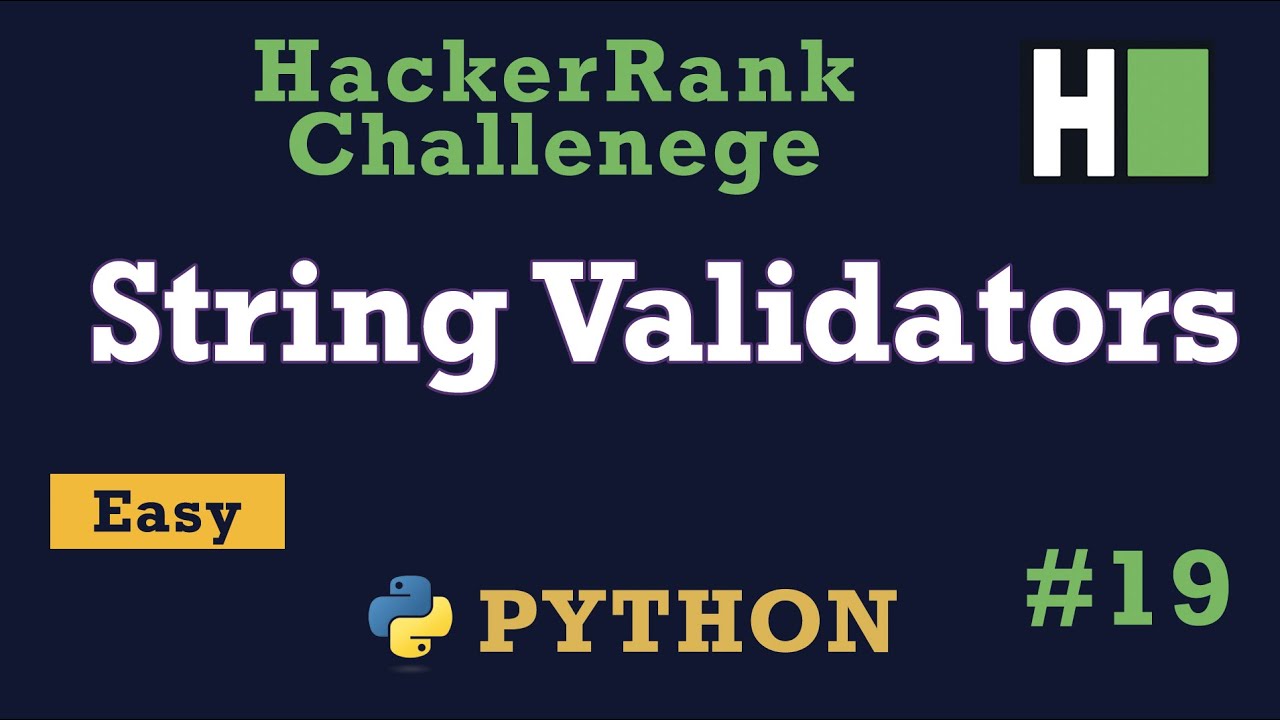 19. String Validator: Hackerrank | Python Solution Explained