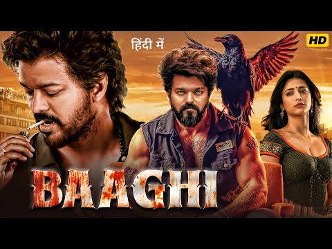 BAAGHI (2025) I New Full Movie I Vijay Thalapathy and Shruti Hassan I South Indian hindi Dubbe HD I